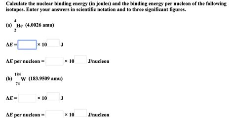 Solved Calculate The Nuclear Binding Energy In Joules And
