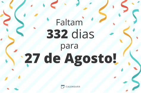Descubra Quantos Dias Faltam Para 27 De Agosto Calendarr