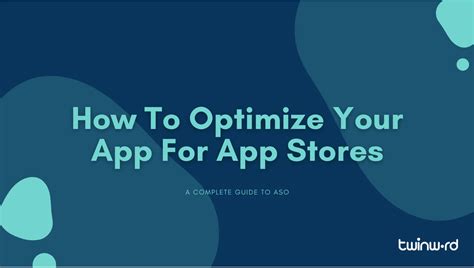 A Complete Guide To App Store Optimization In 2021 Twinword