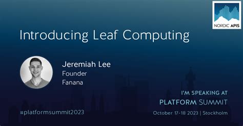 Changing The Status Quo With Leaf Computing Nordic Apis