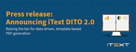 Announcing Itext Dito 20 Raising The Bar For Data Driven Template