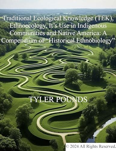 Traditional Ecological Knowledge Tek Ethnoecology Its Use In