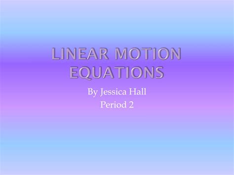 Ppt Linear Motion Equations Powerpoint Presentation Free Download