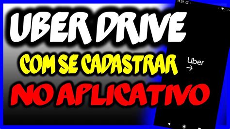 Como Se Cadastrar Na Uber Drive Motorista Youtube