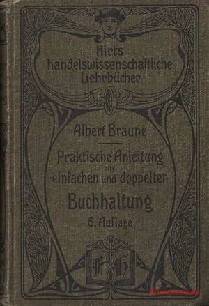 Praktische Anleitung zur einfachen und doppelten Buchhaltung für