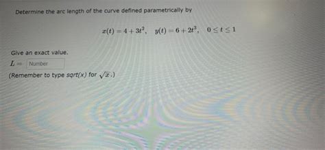 Solved Determine The Arc Length Of The Curve Defined