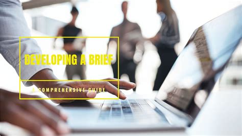 Developing A Brief A Comprehensive Guide