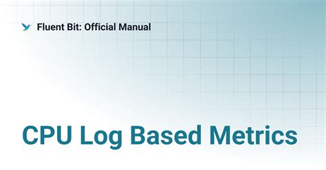 CPU Log Based Metrics Fluent Bit Official Manual