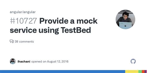 Provide A Mock Service Using Testbed · Issue 10727 · Angularangular