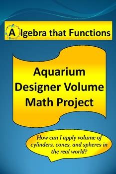 Math Project Aquarium Designer Volume Of Cylinders Cones Spheres DISTANCE LRNG