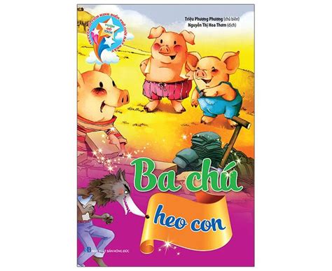 Vườn Cổ Tích Ba Chú Heo Con Tái Bản Năm 2021