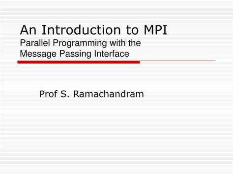 Ppt An Introduction To Mpi Parallel Programming With The Message