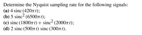 Solved Determine The Nyquist Sampling Rate For The Following Chegg Com