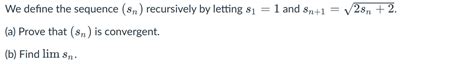 Solved We Define The Sequence Sn ﻿recursively By Letting