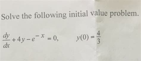 Solved Solve The Following Initial Value Problem Dydx
