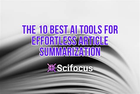 The 10 Best Ai Tools For Effortless Article Summarization In 2025