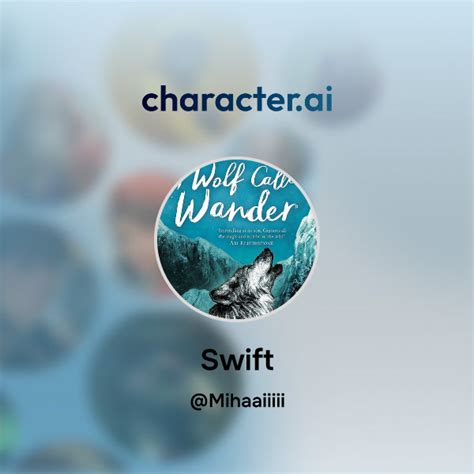 Chat With Swift Character Ai Ai Chat Reimagined Your Words Your