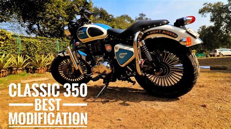 Royal Enfield Classic 350 Best Modification One Of The Best Modified