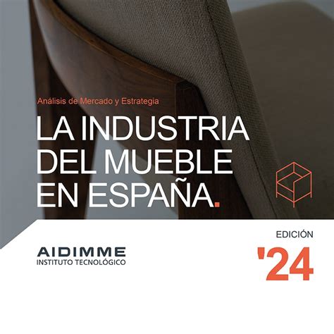 La Industria Del Mueble En España Edición 2024