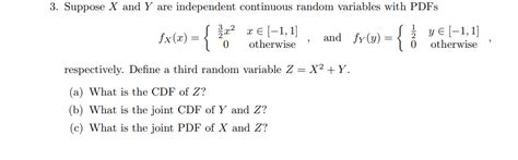 Solved Suppose X And Y Are Independent Continuous Random