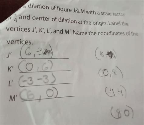 a dilation of figure jklm with a scale factor 3 4 and center of