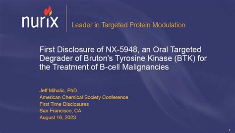 First Disclosure Of Nx 5948 An Oral Targeted Degrader Of Brutons