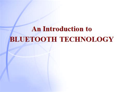 MCA PPT Topic On An Introduction To Bluetooth Technology Projects