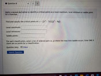 Answered: Find and classify the critical points of z = = (x² − 7x) (y² – 6y). Local maximums ...