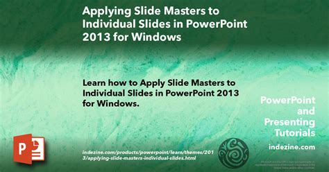 Applying Slide Masters To Individual Slides In Powerpoint 2013 For Windows