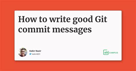 How To Write Good Git Commit Messages Altcampus