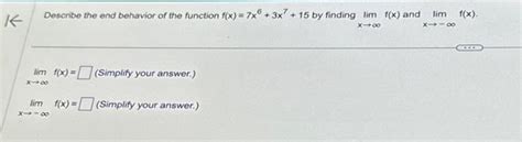 Solved K Describe The End Behavior Of The Function F X Chegg