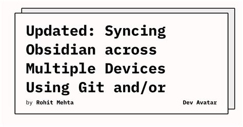 Updated Syncing Obsidian Across Multiple Devices Using Git And Or