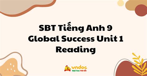 Sách bài tập Tiếng Anh 9 Global Success Unit 1 Reading - Giải SBT Unit 1 lớp 9 Reading - VnDoc.com