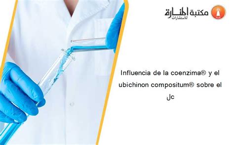 Influencia De La Coenzima® Y El Ubichinon Compositum® Sobre