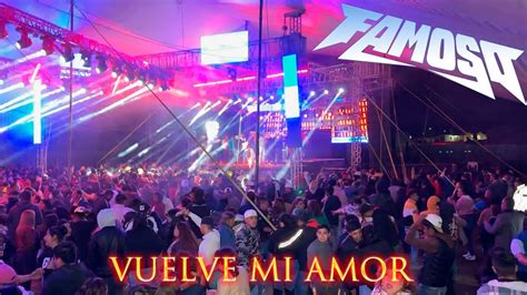 Vuelve Mi Amor Sonido Famoso Jg Amantes Del Futuro Calpulalpan