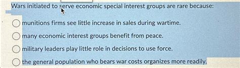 Solved Wars Initiated To Serve Economic Special Interest Chegg