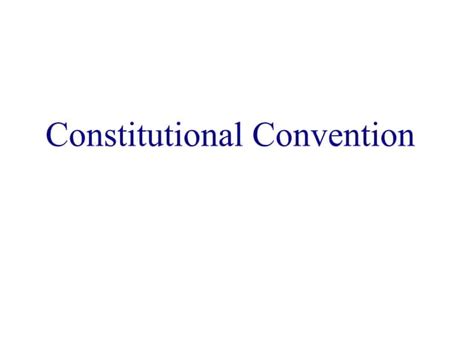 Constitutional Convention Notes Docx