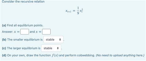 Solved Consider The Recursive Relation Xt Xt A Find Chegg