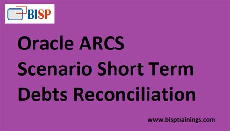 Oracle Arcs Scenario Short Term Debts Reconciliation Reconciliation Primary Activities Accrual