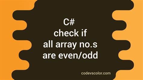 2 Different C Program To Check If All Numbers In An Array Are Even Or Odd Codevscolor