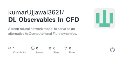 Github Kumarujjawal3621dlobservablesincfd A Deep Neural Network Model To Serve As An