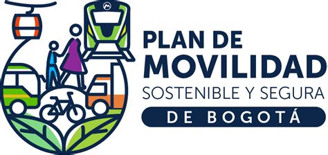 Plan De Movilidad Sostenible Y Segura Secretaría Distrital De Movilidad