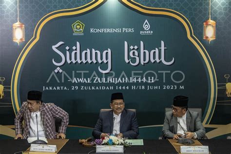 Penetapan Idul Adha 1444 H ANTARA Foto