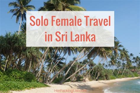 Solo Female Travel Interview Traveling Alone In Sri Lanka • Her