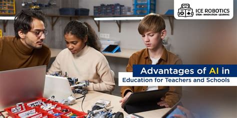 Advantages Of Ai In Education For Teachers And Schools Icerobotics