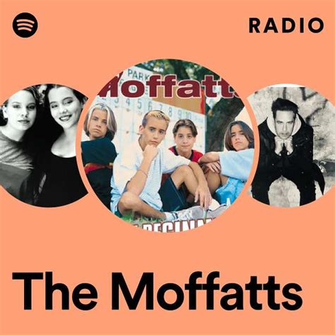 The Moffatts Radio Playlist By Spotify Spotify