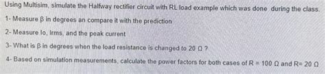 Solved Using Multisim Simulate The Halfway Rectifier
