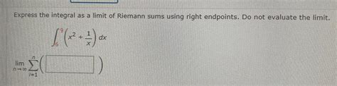 Answered Express The Integral As A Limit Of Riemann Sums Using Right