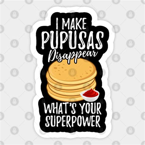 Pupusas Maker El Salvador Food Funny Pupusas Lover Pupusas Sticker