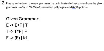 Answered Please Write Down The New Grammar That Eliminates Left